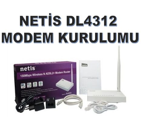 NETİS DL4312 MODEM KURULUMU - FREE TEKNOLOJİ