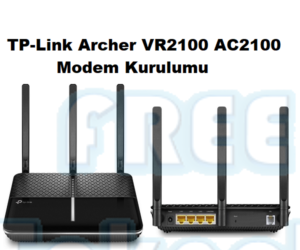 TP-Link Archer VR2100 AC2100 Modem Kurulumu - FREE TEKNOLOJİ