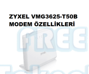 ZYXEL VMG3625-T50B MODEM ÖZELLİKLERİ - FREE TEKNOLOJİ