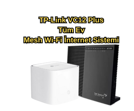 TP-Link VC12 Plus Tüm Ev Mesh Wi-Fi İnternet Sistemi - FREE TEKNOLOJİ