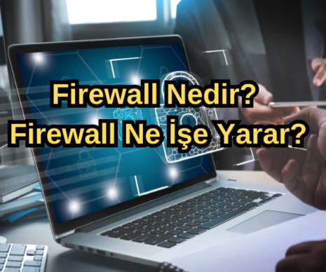 Firewall Nedir? Firewall Ne İşe Yarar? - FREE TEKNOLOJİ