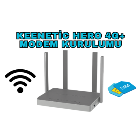 Keenetic Hero 4G+ Modem Kurulumu - FREE TEKNOLOJİ