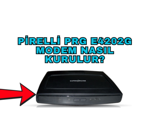Pirelli PRG E4202G Modem Kurulumu - FREE TEKNOLOJİ