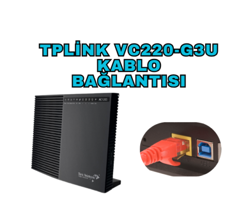 Tplink VC220-G3u Modem Bağlantısı - FREE TEKNOLOJİ